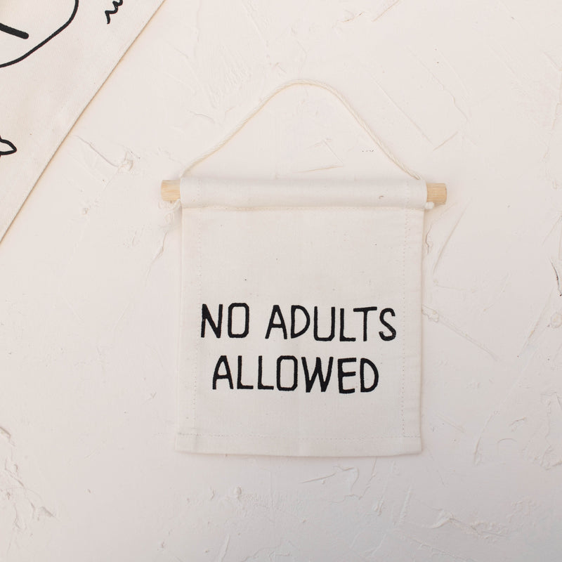 no adults allowed hang sign – Imani + Kids