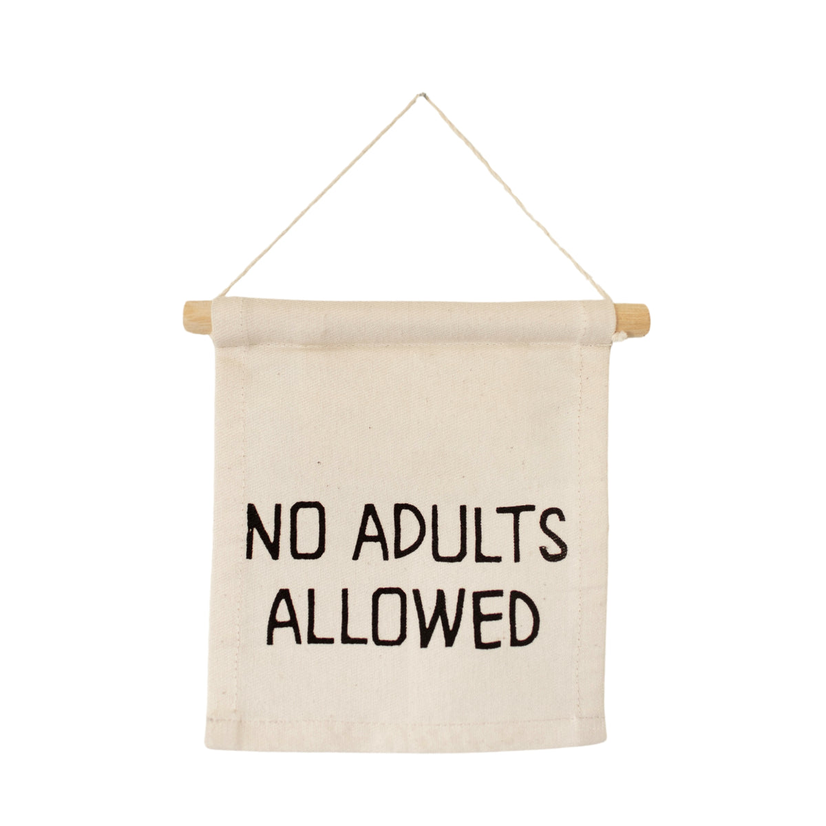 no adults allowed hang sign – Imani + Kids